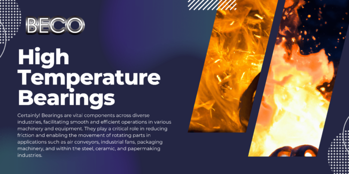Bearings Netherlands – Beco High Temperature Bearings